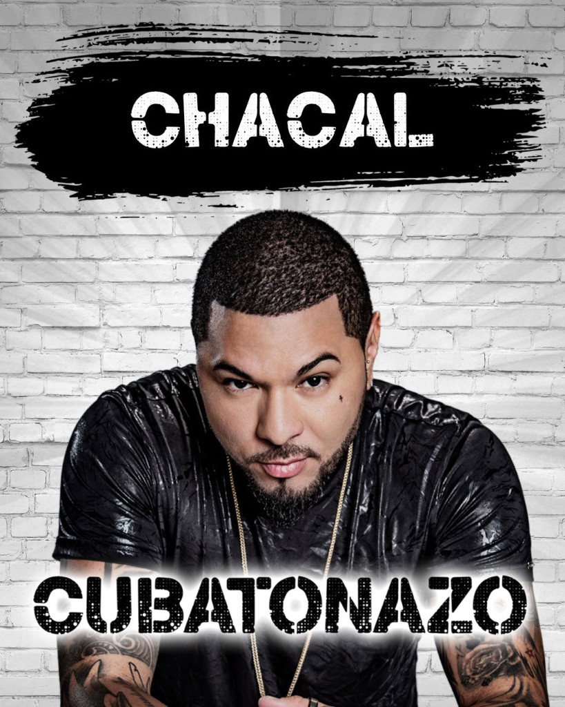 CHACAL confirma su participacion en "EL CUBATONAZO- EL CONCIERTO" - WOW ...