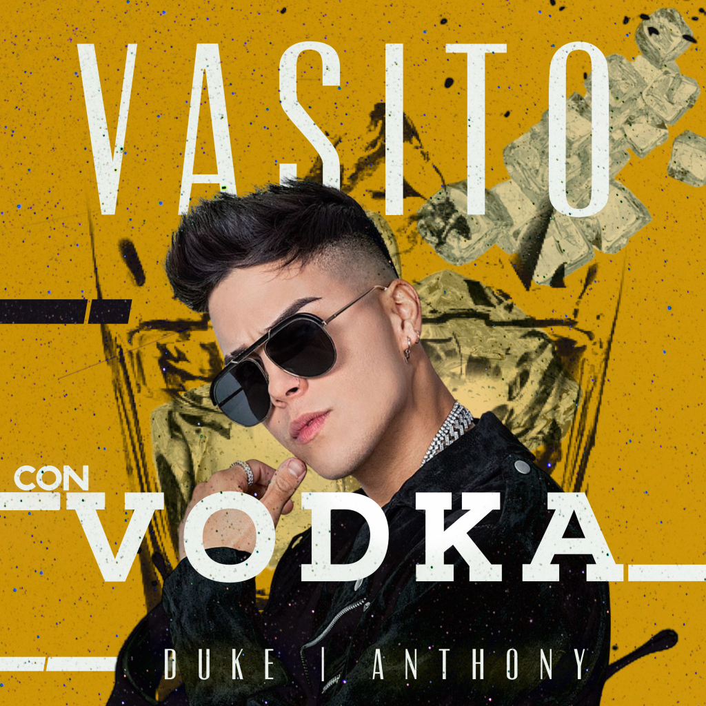 DUKE ANTHONY lanza tema "Vasito con Vodka" - Wow La Revista